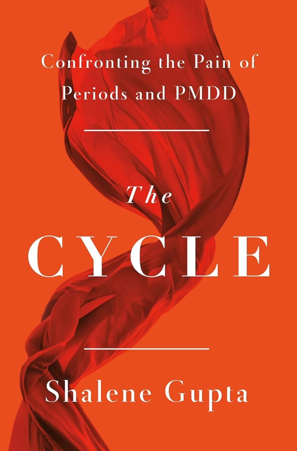 The Cycle: Confronting the Pain of Periods and PMDD by Shalene Gupta ...
